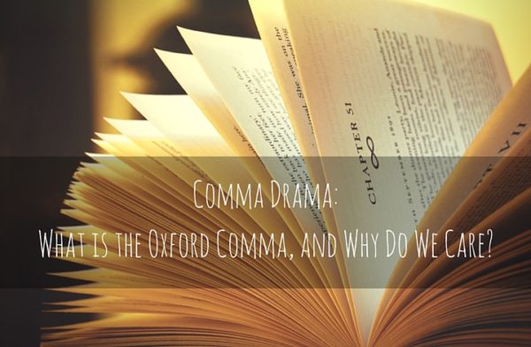 What is the Oxford Comma and Why Do We Care?